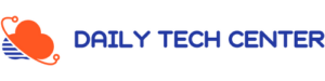 Welcome to Daily Tech Center | Your Tech Destination
